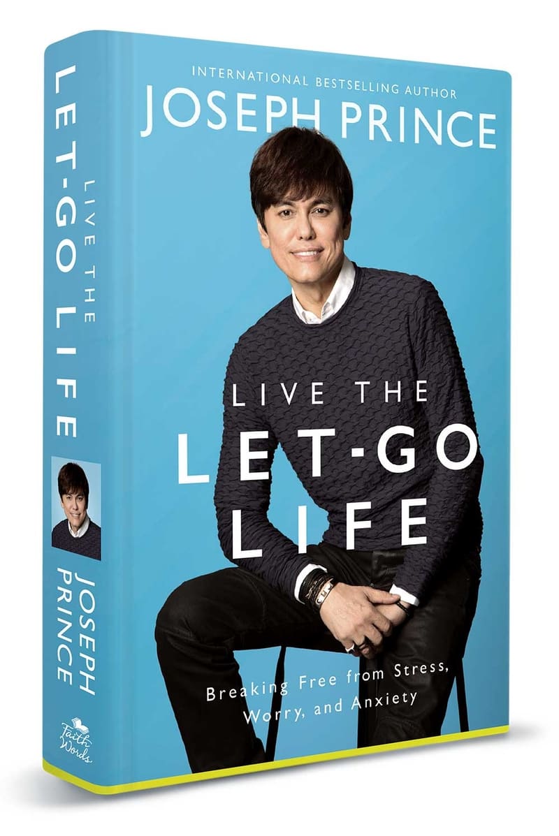 Brand New Book by Joseph Prince—Live the Let-Go Life
